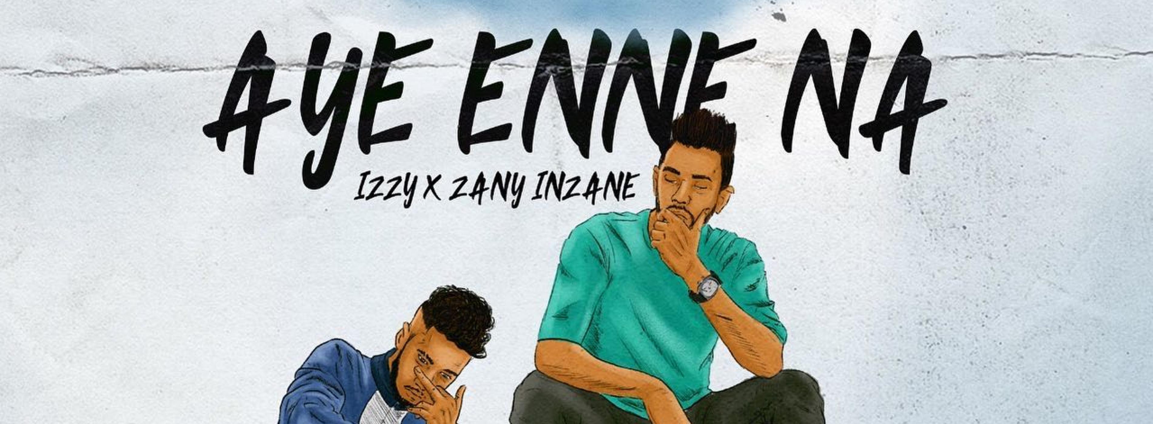 New Music : Izzy Iznu Ft Zany Inzane – Aye Enne Na | Decibel