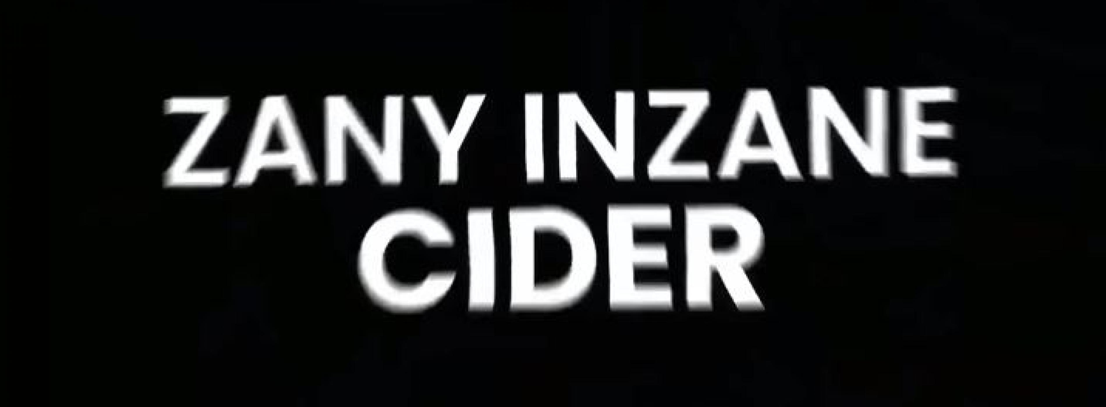 New Music : Zany Inzane – Cider (Official Lyrics Video) | Decibel