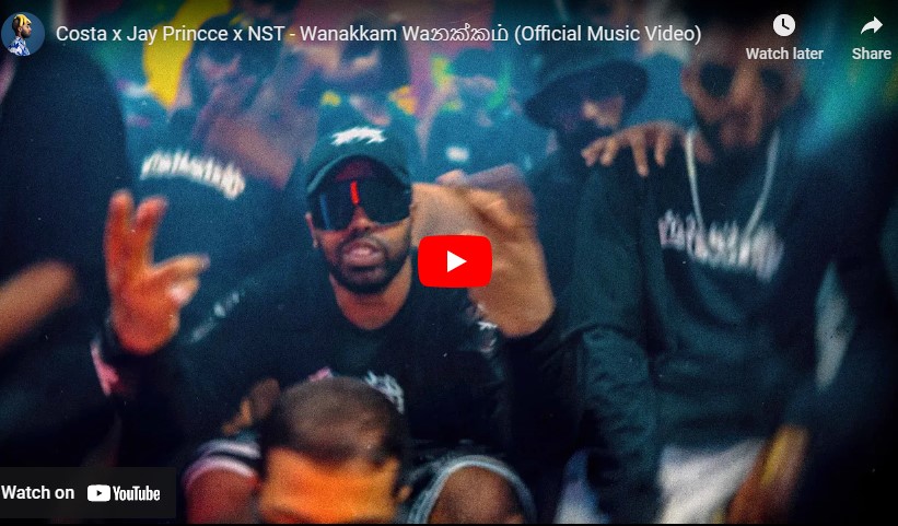 New Music : Costa x Jay Princce x NST – Wanakkam Waනක්කம் (Official ...