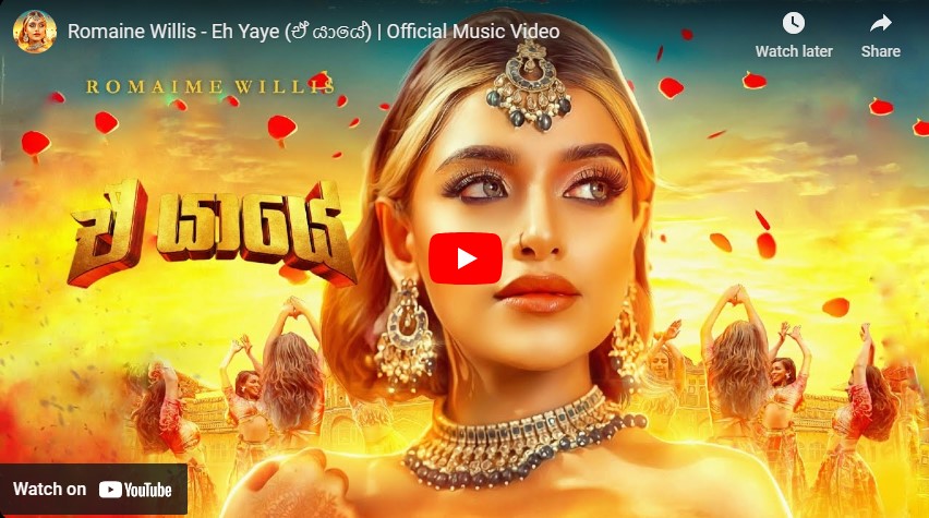 New Music : Romaine Willis – Eh Yaye (ඒ යායේ) | Official Music Video ...